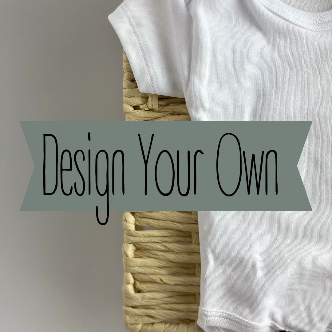 Design Your Own | My Sister & i